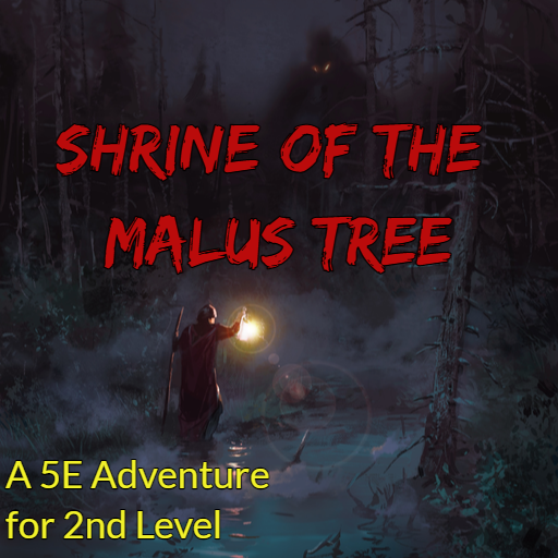 Shrine of the Malus Tree – Ninetoes82: 5E Adventures, Encounters and More